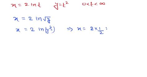 find a rectangular equation equivalent to the given pair of parametric equations x 2 lnt y t 2 0