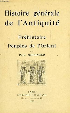 HISTOIRE GENERALE DE L ANTIQUITE TOME I PREHISTOIRE ET PEUPLES DE L