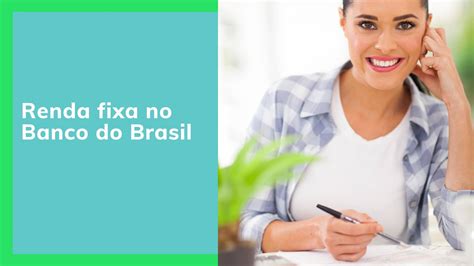 Investimentos em renda fixa BB quais as opções disponíveis