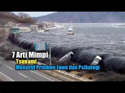 7 Arti Mimpi Tsunami Menurut Primbon Jawa Dan Psikologi YouTube