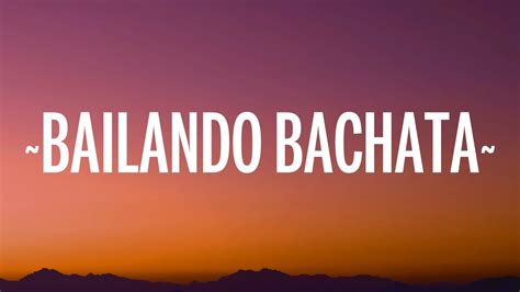 Chayanne Bailando Bachata Letra Lyrics Youtube