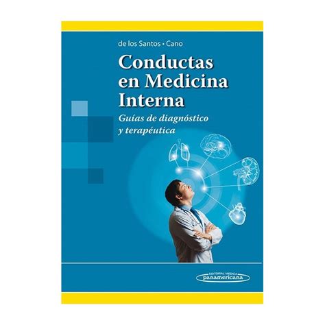 CONDUCTAS EN MEDICINA INTERNA GUIAS DE DIAGNOSTICO Y TRATAMIENTO