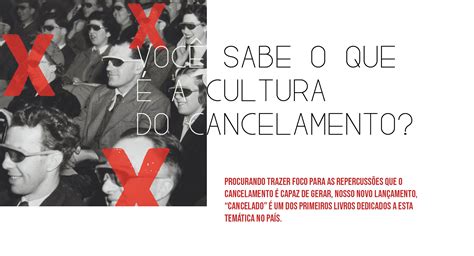 Você sabe o que é a cultura do cancelamento Blog da Letramento