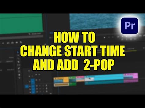 How To Change Sequence Start Time And Add A Pop In Premiere Pro Youtube