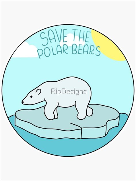 Save The Polar Bears Sticker Sticker For Sale By RipDesigns Redbubble