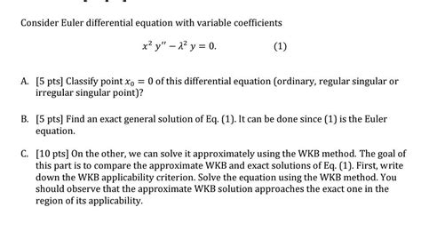 solved consider euler differential equation with variable