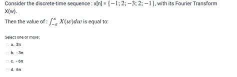 solved consider the discrete time sequence x[n] { 1 2