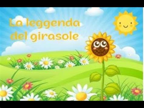Storie Brevi Per Bambini La Leggenda Del Girasole YouTube