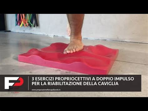 3 ESERCIZI PROPRIOCETTIVI A DOPPIO IMPULSO PER LA RIABILITAZIONE DELLA