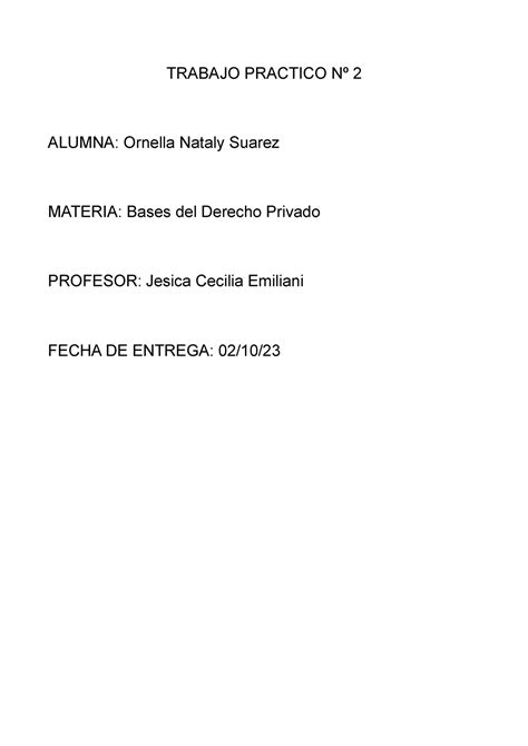 Bases del derecho privado TP 2 TRABAJO PRACTICO Nº 2 ALUMNA Ornella
