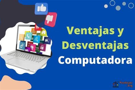 Ventajas Y Desventajas De La Computadora