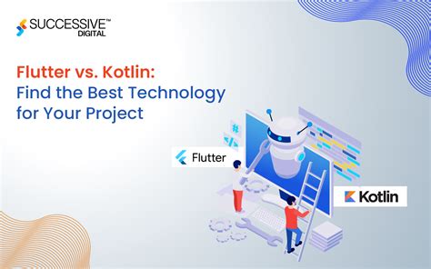 Flutter Vs Kotlin Which One To Choose Expert Guide