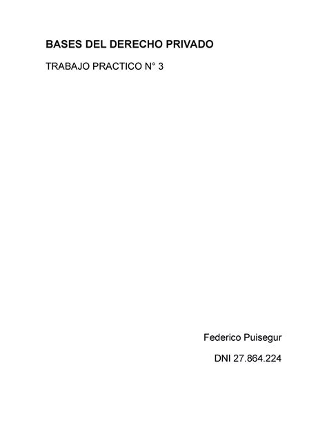 Trabajo Práctico N3 TP3 Privado BASES DEL DERECHO PRIVADO TRABAJO