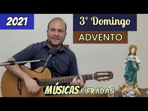 M Sicas Do Domingo Do Advento Ano C Cantos Lit Rgicos Cifrados