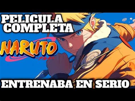 QHPS NARUTO ENTRENABA EN SERIO DESPUES DE LA MISION DE LA OLA PELICULA