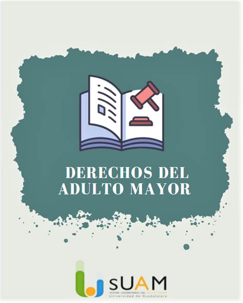 Derechos Del Adulto Mayor Sistema Universitario Del Adulto Mayor