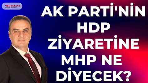 Ak Parti Den Dikkat Eken Hdp Ziyareti G Rkkan Hac R G N N Analizi Nde