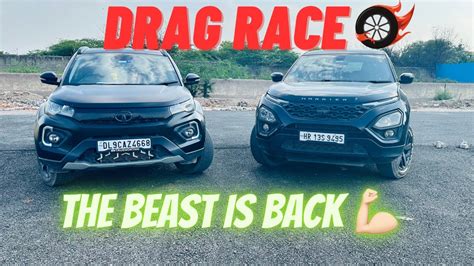 Tata Harrier Vs Tata Nexon Drag Race The Beast Is Back YouTube