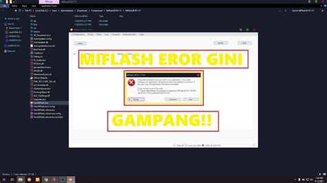 MENGATASI EROR MIFLASH UNHANDLED EXCEPTION HAS OCCURRED IN YOUR