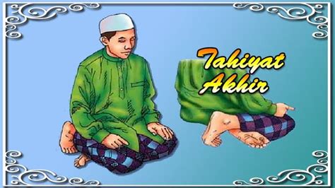 Bacaan Tahiyat Tasyahud Akhir Arab Latin Dan Artinya FathulGhofur