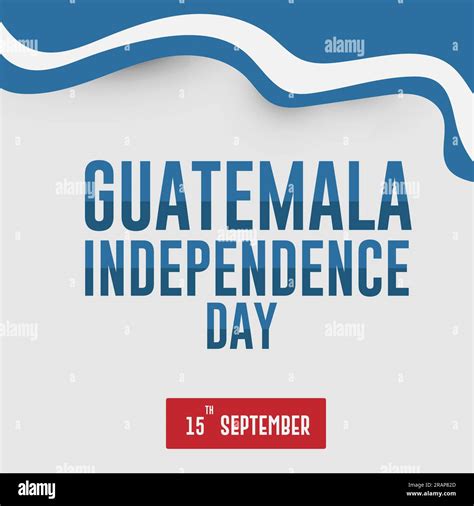 D A De La Independencia De Guatemala Ilustraci N De Dise O De Cartel