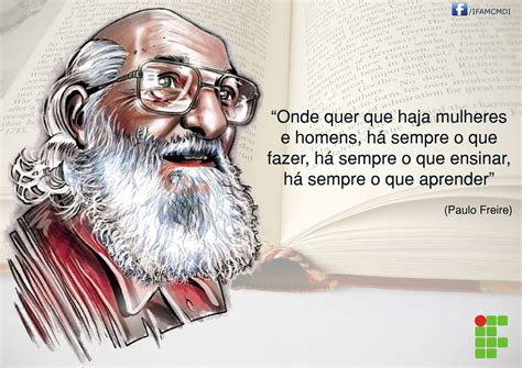 A Conhecida Frase De Paulo Freire