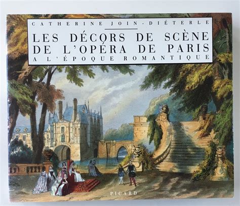 Les décors de scène de lOpéra de Paris à lépoque romantique von Join