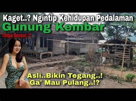 Wow Ngintip Kehidupan Pagi Pedalaman Gunung Kembar Asli Bikin Tegang