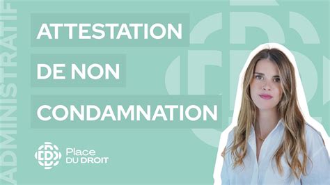 Attestation de non condamnation définition utilité et modèle YouTube