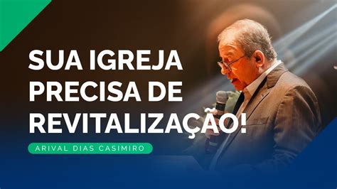 Avivamento Obra do Espírito Santo Rev Arival Dias Casimiro