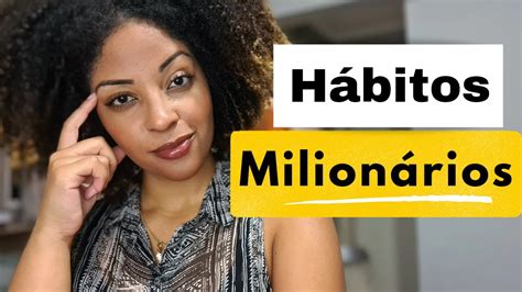5 HÁBITOS QUE VÃO MUDAR SUA VIDA FINANCEIRA PARA SEMPRE Como mudar