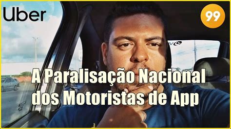 Paralisação Nacional Dos Motoristas de Apps Saiba O Motivo YouTube