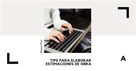 Tips para elaborar ESTIMACIONES DE OBRA Arquinétpolis