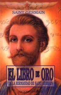 EL LIBRO DE ORO DE LA HERMANDAD DE SAINT GERMAIN SAINT GERMAIN