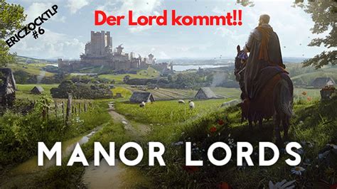 Manor Lords Der Lord Kommt Manor Lords Tutorial Demo Lets