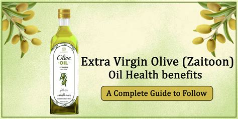 Extra Virgin Olive Zaitoon Oil Health Benefits A Complete Guide To