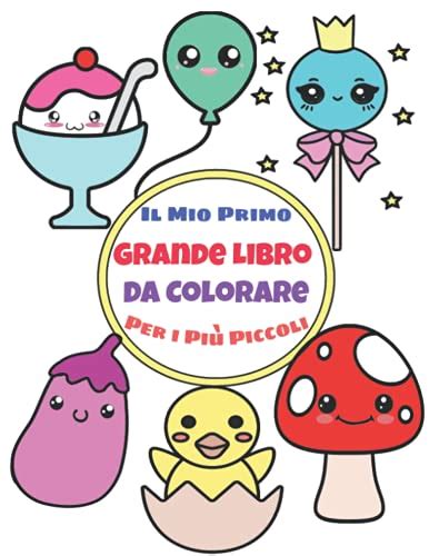 Il Mio Primo Grande Libro Da Colorare Per I Pi Piccoli Divertenti