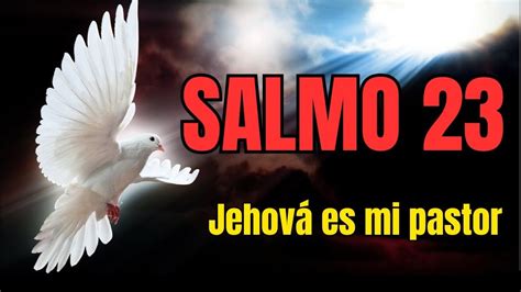 Salmo 23 De La Biblia YouTube
