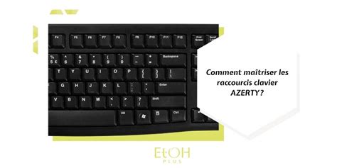 comment maîtriser les raccourcis clavier azerty ⋆ etoh plus
