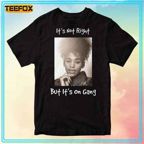 Whitney Houston It S Not Right But It S Okay Unisex T Shirt
