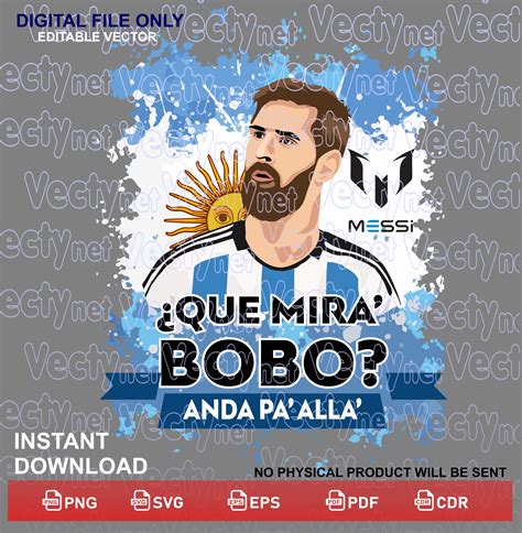 Messi Que Mira Bobo Anda Pa Alla PNG Digital Tshirt Design Transparent