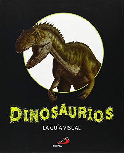Dinosaurios La guía visual by Rob Calson Goodreads