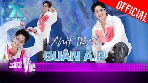 Anh Trai Quân AP và những bản ballad khiến fan thổn thức Anh Trai