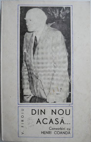 Din Nou Acasa Convorbiri Cu Henri Coanda V Firoiu