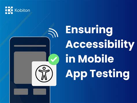 ensuring accessibility in mobile app testing