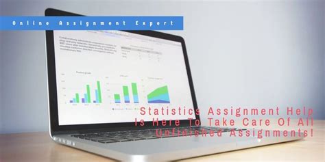 statistics assignment help is here to take care of all unfinished assignments online