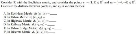 solved consider r with the euclidean metric and consider