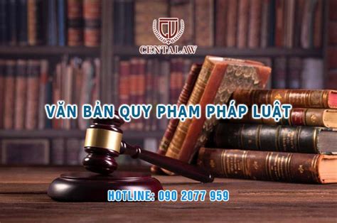 Văn bản quy phạm phát luật là gì Hệ thống VBQPPL ở nước ta hiện nay