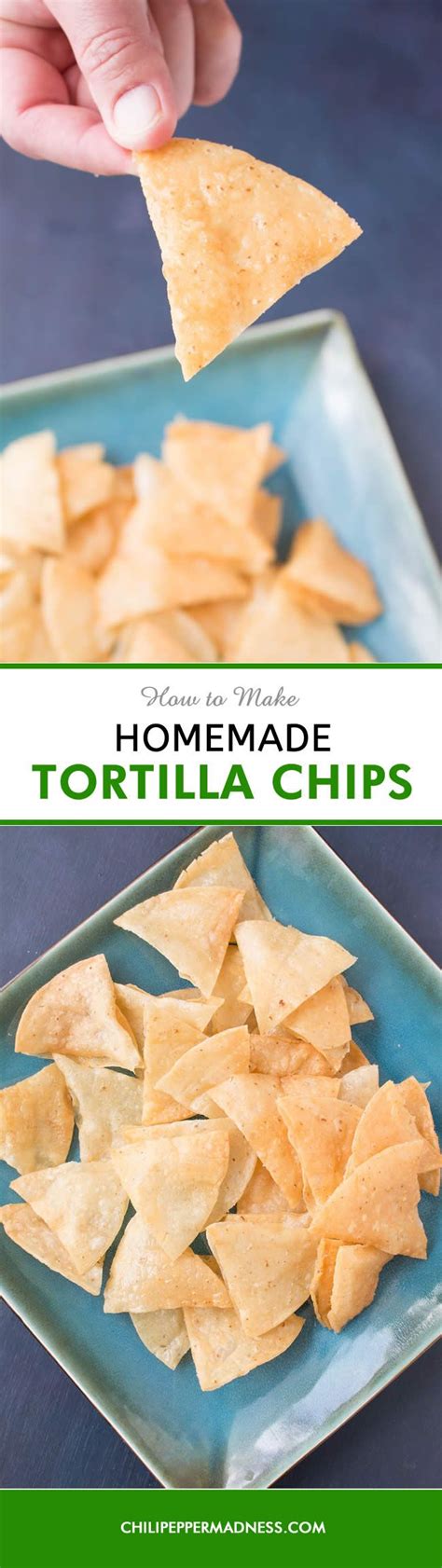 How To Make Homemade Crispy Tortilla Chips Recipe Homemade Tortilla
