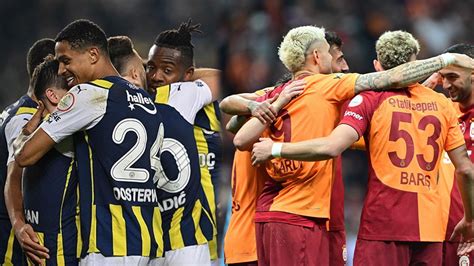 Galatasaray Fenerbah E Ma Ne Zaman Saat Ka Ta Hangi Kanalda
